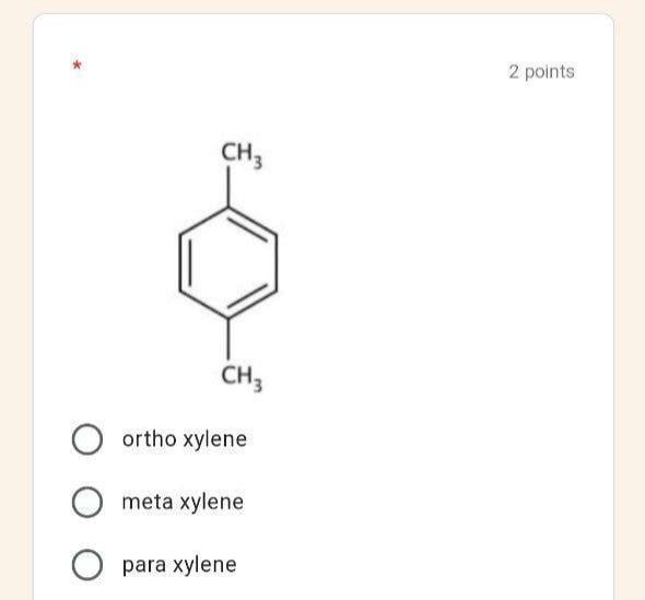 Solved 2 points CH3 CH3 ortho xylene meta xylene O para | Chegg.com