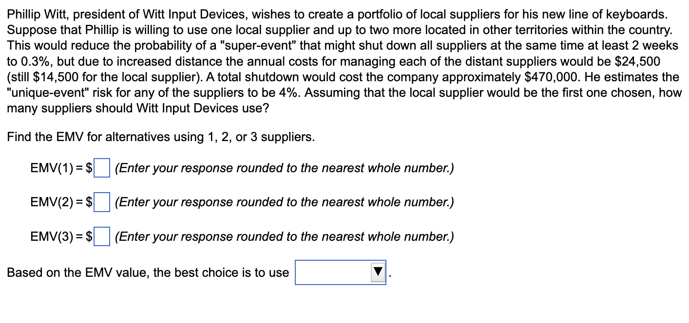 Solved Phillip Witt, president of Witt Input Devices, wishes | Chegg.com
