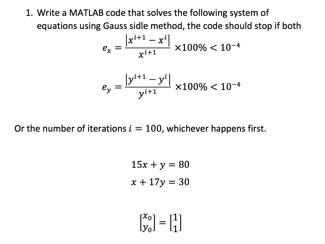 Solved 1. Write a MATLAB code that solves the following | Chegg.com