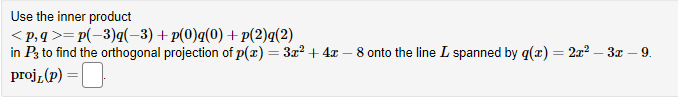 Solved Use the inner product =p(−3)q(−3)+p(0)q(0)+p(2)q(2) | Chegg.com