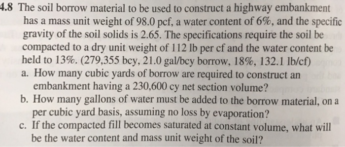 Solved 4.8 The soil borrow material to be used to construct | Chegg.com