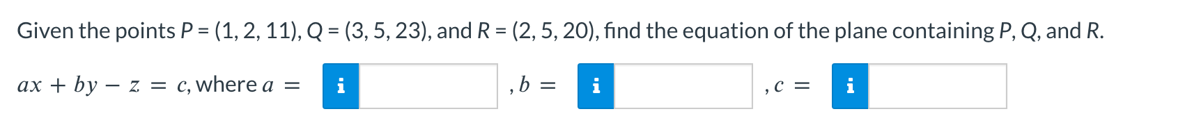Solved Given the points P=(1,2,11),Q=(3,5,23), ﻿and | Chegg.com