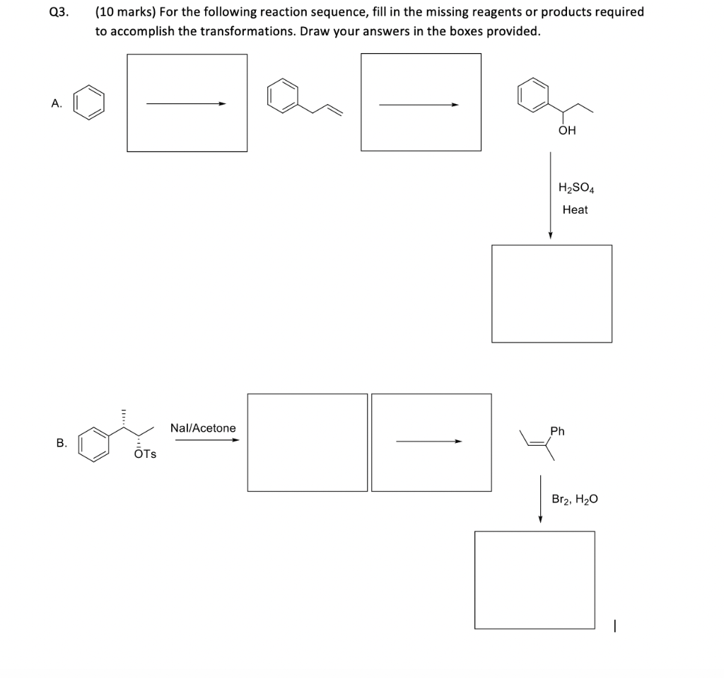 Solved Q3. (10 marks) For the following reaction sequence, | Chegg.com