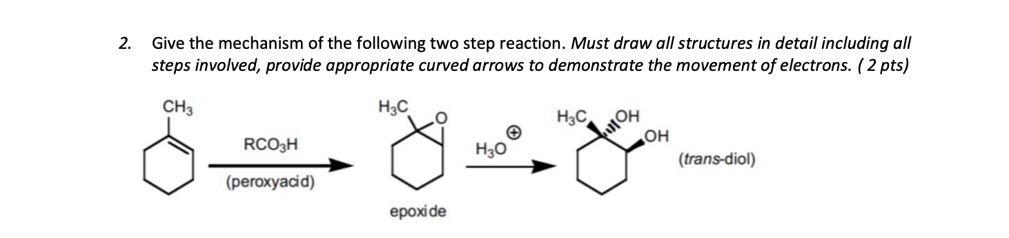 Solved 2. Give the mechanism of the following two step | Chegg.com