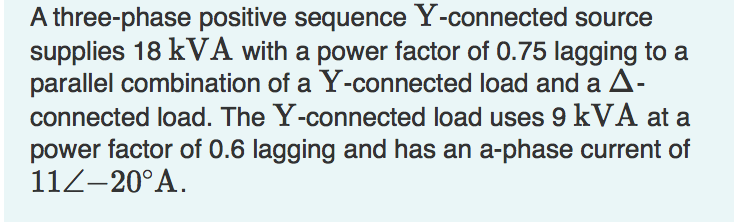 Solved A Three Phase Positive Sequence Y Connected Source