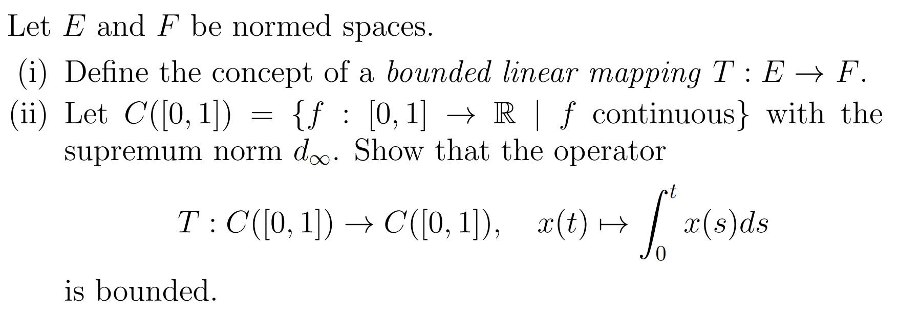 Solved Let E and F be normed spaces. (i) Define the concept | Chegg.com