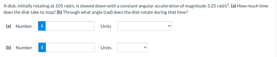 Solved A disk, initially rotating at 105rad/s, is slowed | Chegg.com