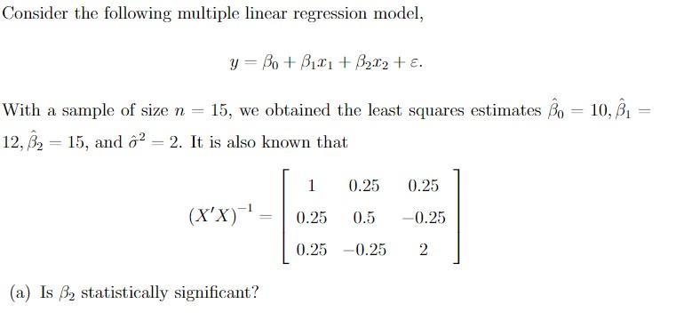 Solved Consider the following multiple linear regression | Chegg.com