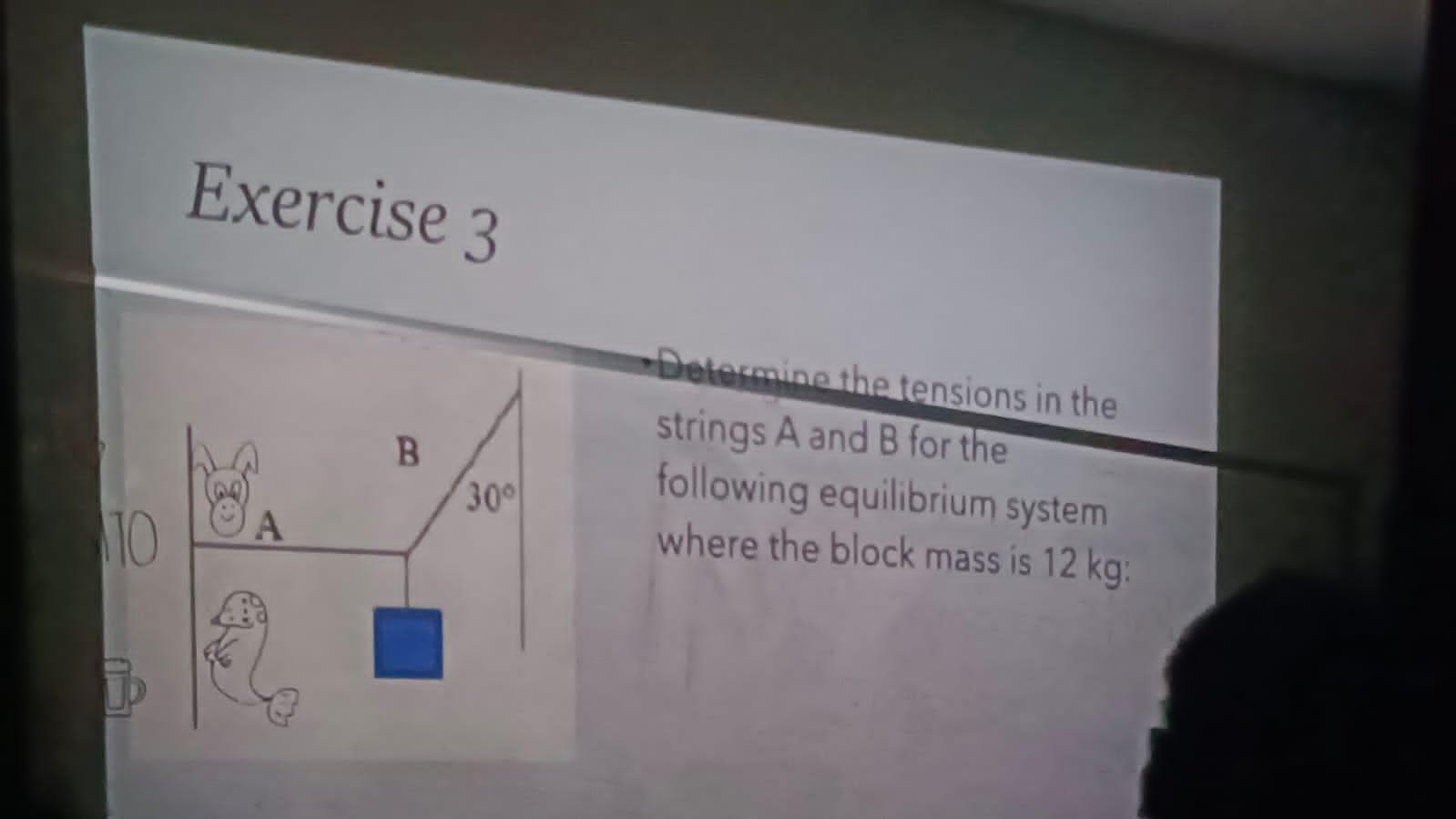 Solved Exercise 3 B Determine the tensions in the strings A | Chegg.com