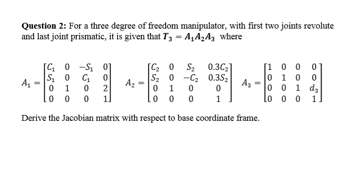 Solved Question 2: For a three degree of freedom | Chegg.com