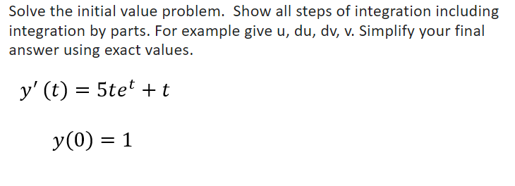 Solved Solve The Initial Value Problem Show All Steps Of