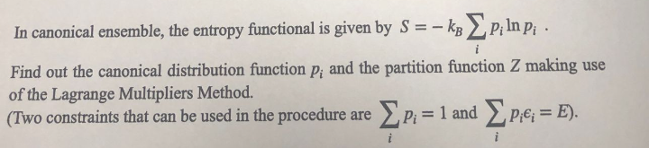 Solved In canonical ensemble, the entropy functional is | Chegg.com