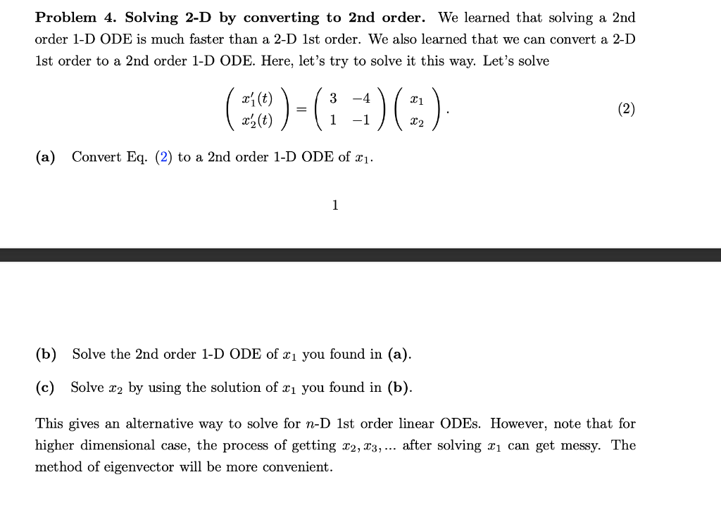 Solved Problem 4. Solving 2-D by converting to 2nd order. We | Chegg.com