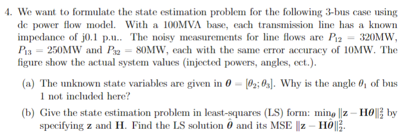 Solved 4. We want to formulate the state estimation problem | Chegg.com