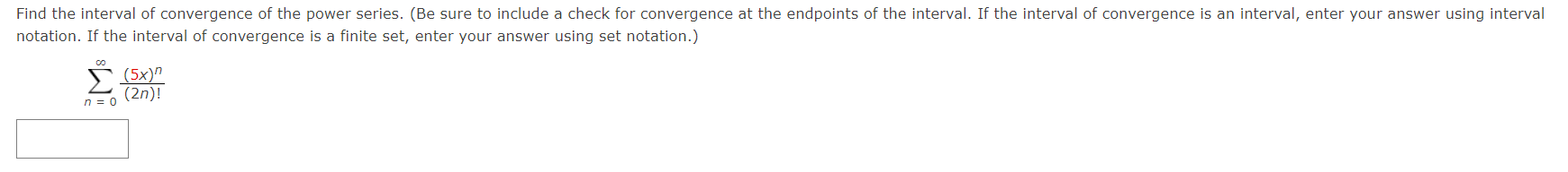 Solved notation. If the interval of convergence is a finite | Chegg.com