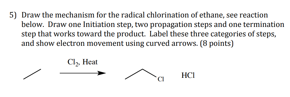 Solved 5) Draw the mechanism for the radical chlorination of | Chegg.com