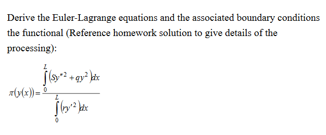 Solved Derive the Euler-Lagrange equations and the | Chegg.com