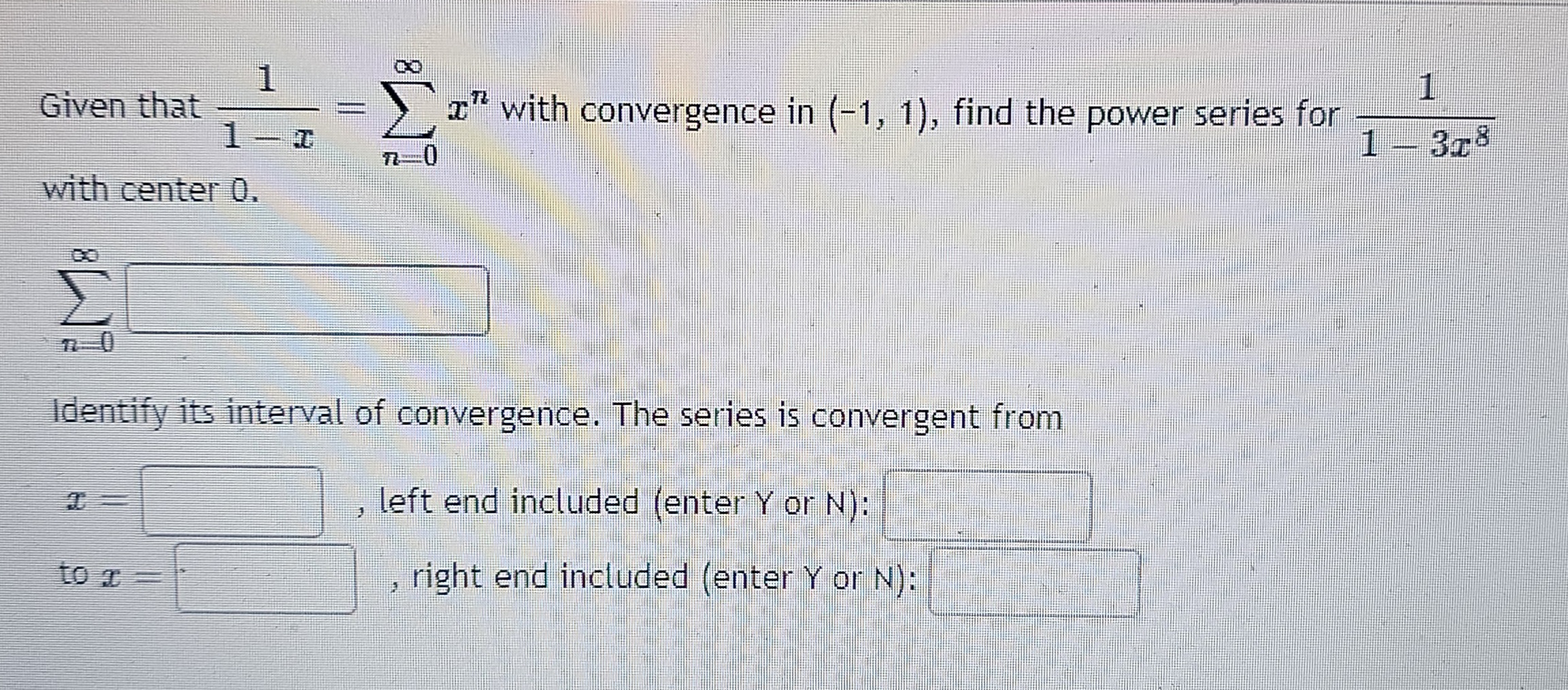 Solved Given that 1/(1-x) = sum_(n=0)^(oo) x^n with | Chegg.com