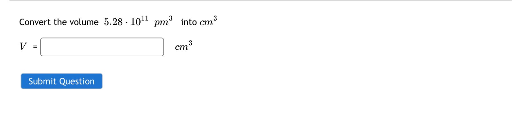 Solved Convert the volume 5.28*1011pm3 ﻿into cm3 | Chegg.com
