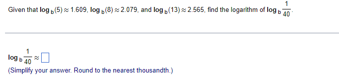 Solved Given that logb(5)≈1.609,logb(8)≈2.079, and | Chegg.com