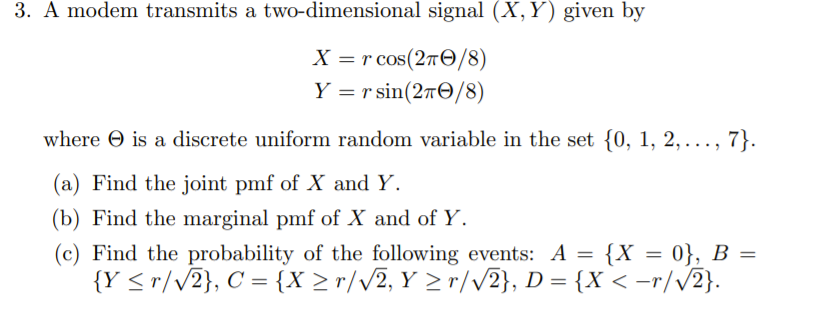 Solved 3. A modem transmits a two-dimensional signal (X,Y) | Chegg.com