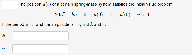 Solved The Position U T Of A Certain Spring Mass System