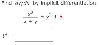 Solved Find dy/dx by implicit differentiation. x+yx2=y2+5 | Chegg.com