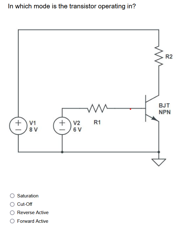 Solved In which mode is the transistor operating in? R2 w | Chegg.com