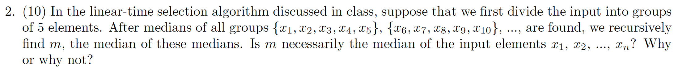 Solved 2 10 In The Linear Time Selection Algorithm