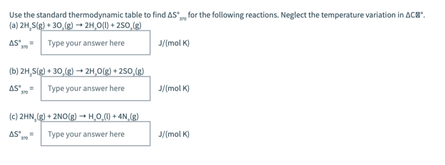 Solved Use the standard thermodynamic table to find ASⓇ, for | Chegg.com