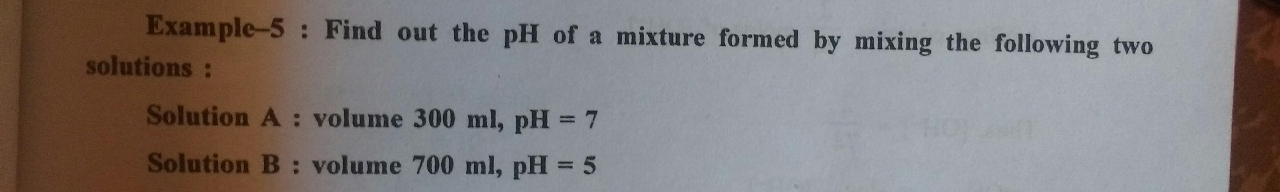 Solved Example-5 : Find out the pH of a mixture formed by | Chegg.com
