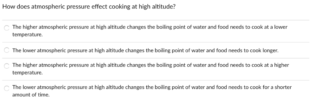 Solved How does atmospheric pressure effect cooking at high | Chegg.com