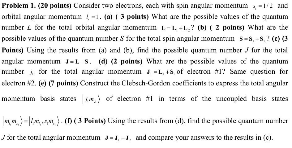 Solved Problem 1. (20 points) Consider two electrons, each | Chegg.com