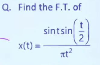 Solved Q. ﻿Find the F.T. (fourier transform) | Chegg.com