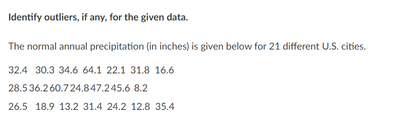 Solved Identify outliers, if any, for the given data. The | Chegg.com
