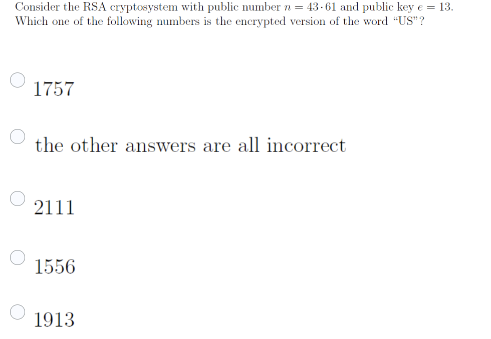 Solved Consider the RSA cryptosystem with public number n = | Chegg.com
