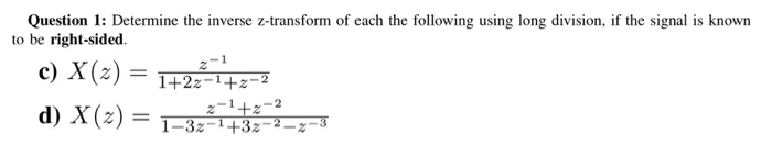 Solved Question 1: Determine the inverse z-transform of each | Chegg.com