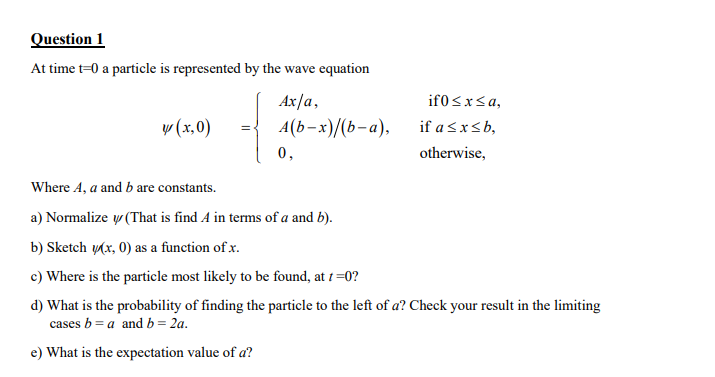 Solved Question 1 At Time T 0 A Particle Is Represented By