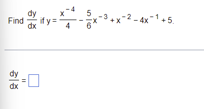 Solved 5 Find -4 dy X ify = 1 dx 4 *****x= 3 + x-2 - 4x-1 +5 | Chegg.com