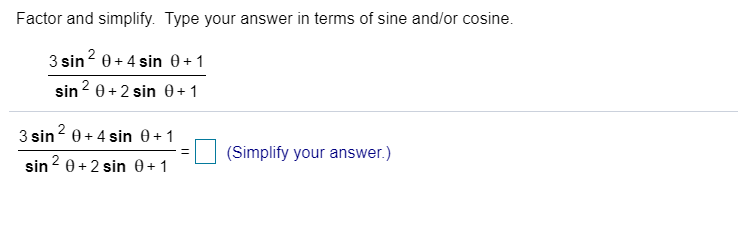 Solved Factor and simplify Type your answer in terms of sine | Chegg.com