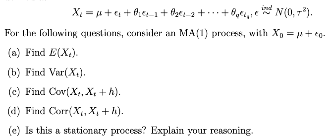 Solved ind X+ = u + € + 01€7-1 + 02€t-2 + ... +0,€ta, e una | Chegg.com
