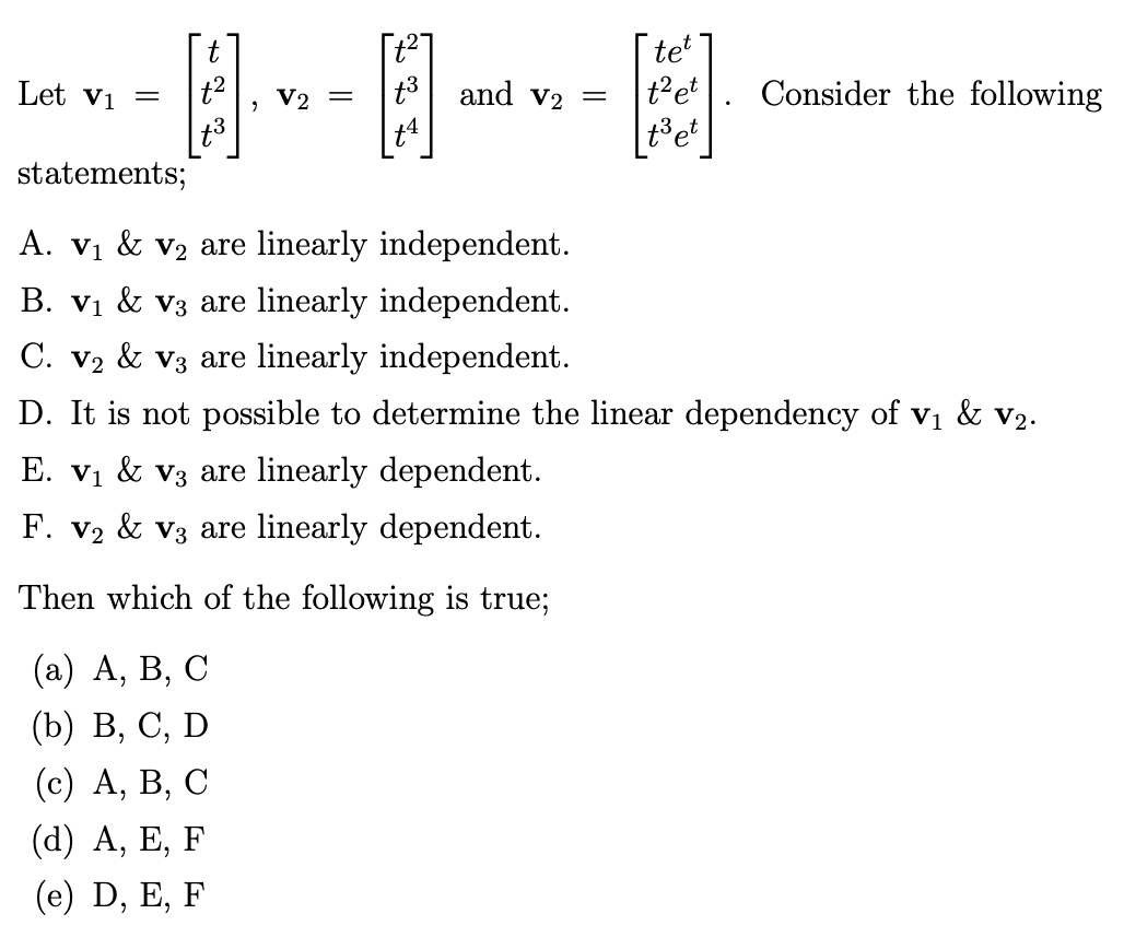 Solved Let v1=⎣⎡tt2t3⎦⎤,v2=⎣⎡t2t3t4⎦⎤ and | Chegg.com