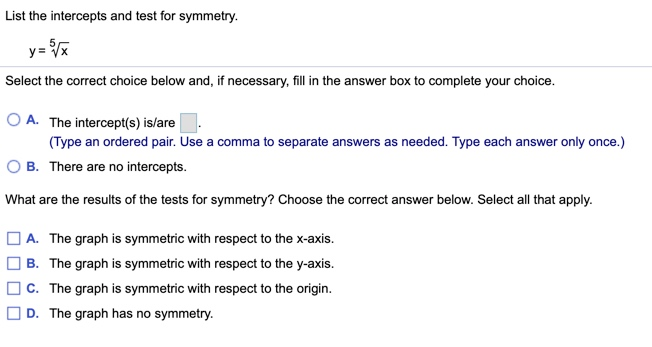 Solved List the intercepts and test for symmetry. - y = 8/ | Chegg.com