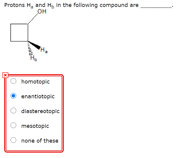 Solved Protons Ha and Hb in the following compound are OH H | Chegg.com