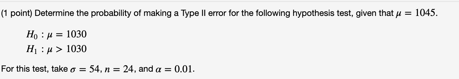 Solved (1 point) Determine the probability of making a Type | Chegg.com