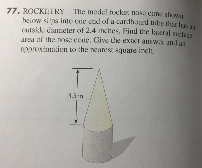 Solved 77. ROCKETRY The model rocket nose cone shown below | Chegg.com