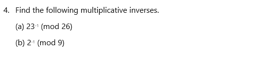 Solved 4. Find the following multiplicative inverses. (a) | Chegg.com