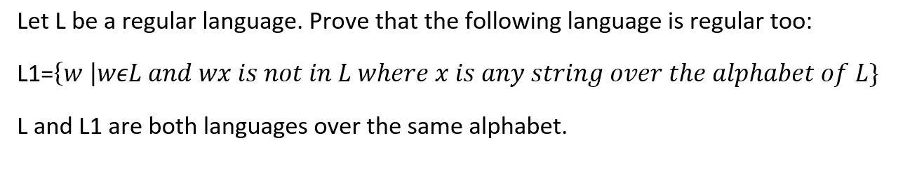 Solved Let L be a regular language. Prove that the following | Chegg.com