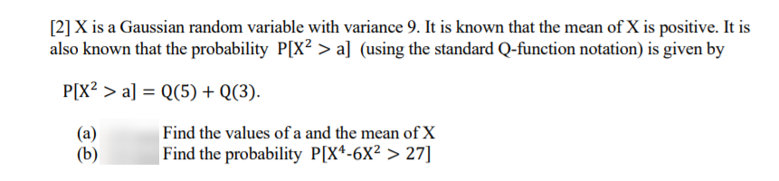 Solved [2] X is a Gaussian random variable with variance 9. | Chegg.com