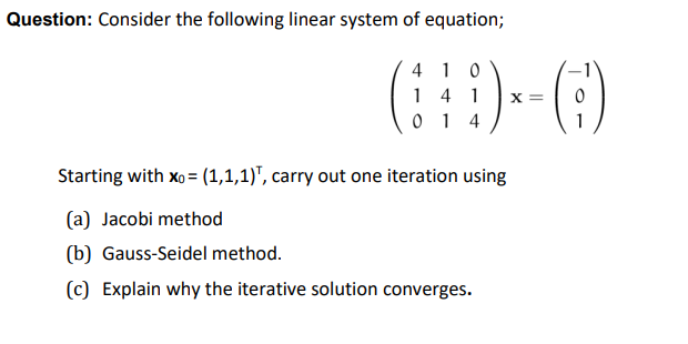 Solved Question: Consider the following linear system of | Chegg.com